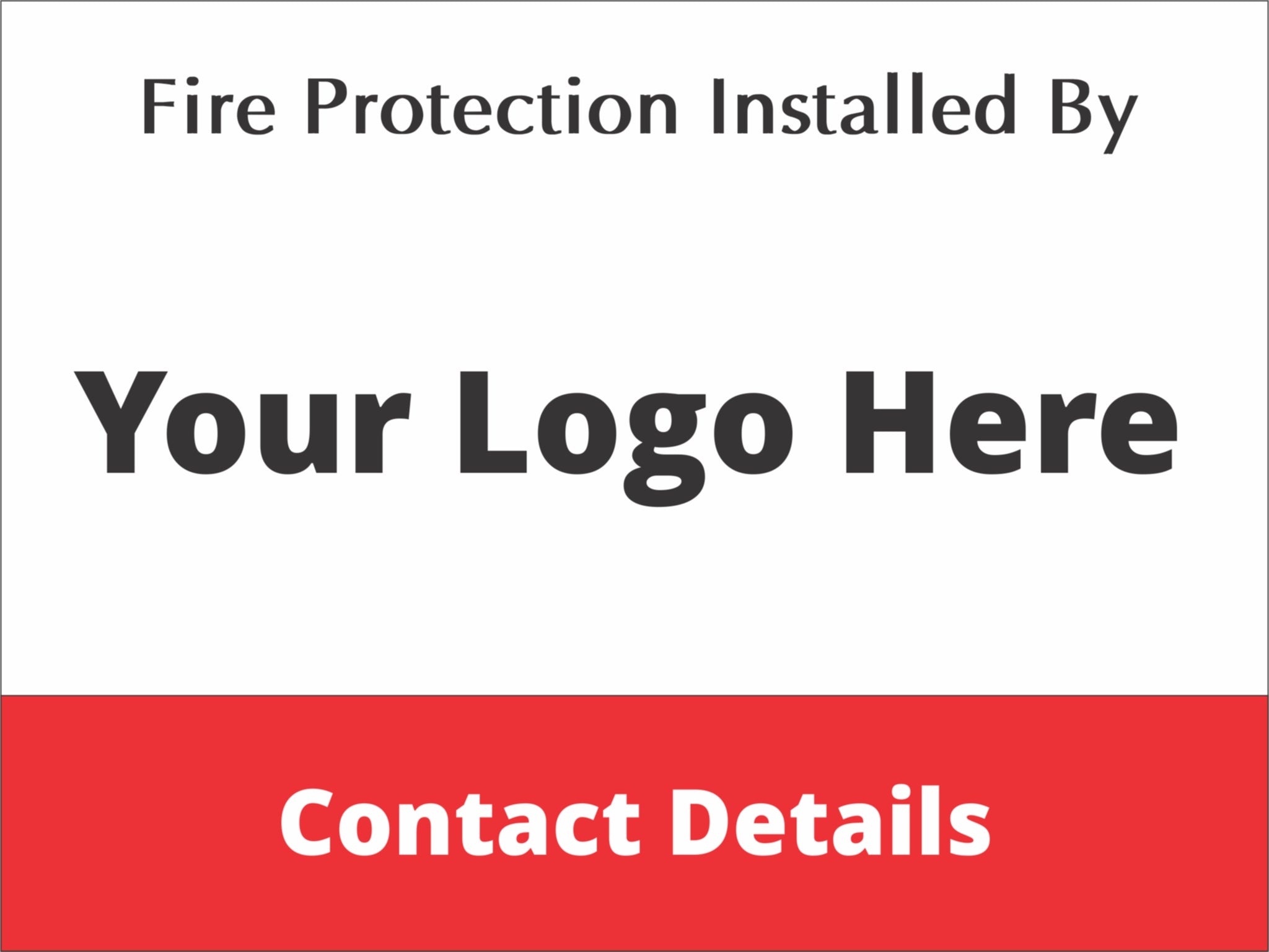 Fire Protection Installed By - Custom Corflute Sign (Your Logo & Messa ...