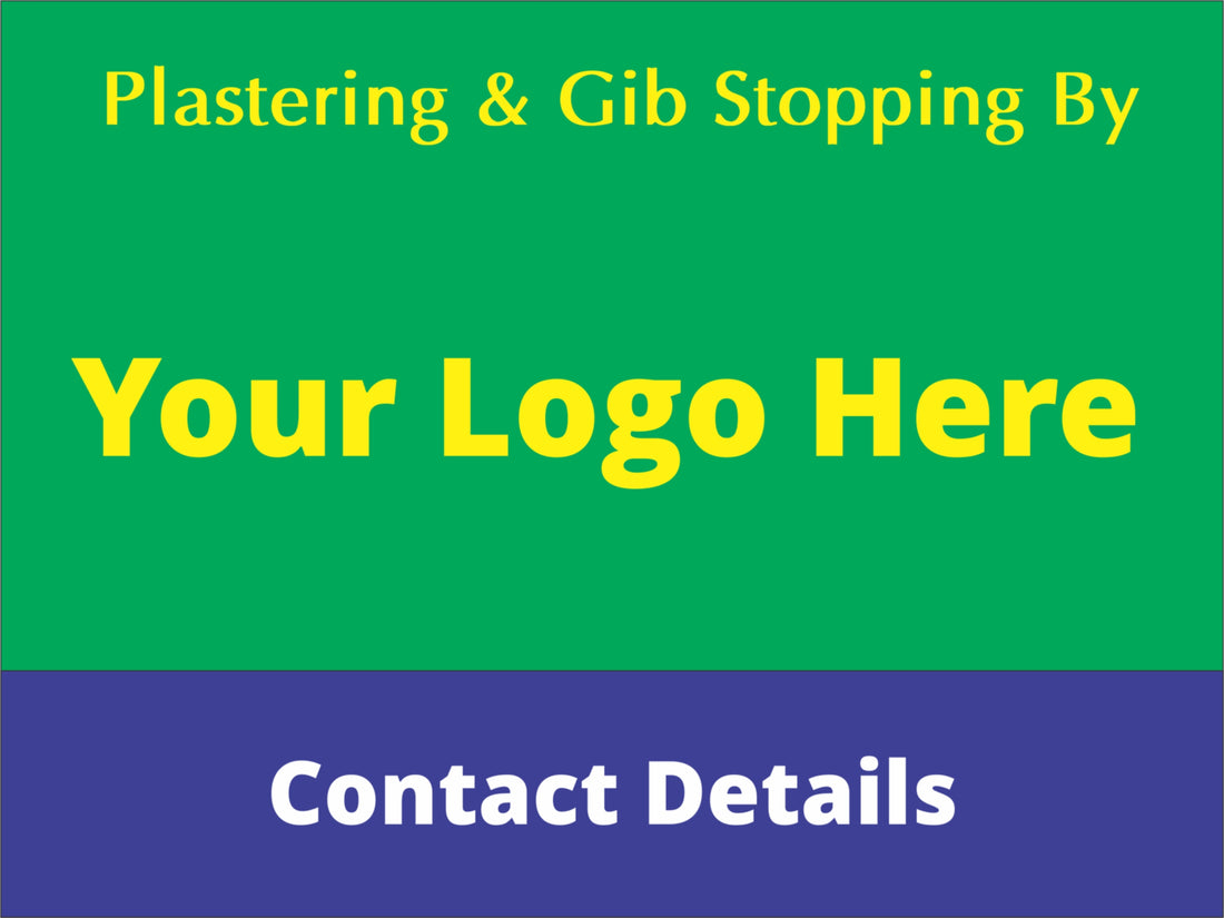 Plastering & Gib Stopping By - Fully Personalised Site Sign (Logo & Wo ...