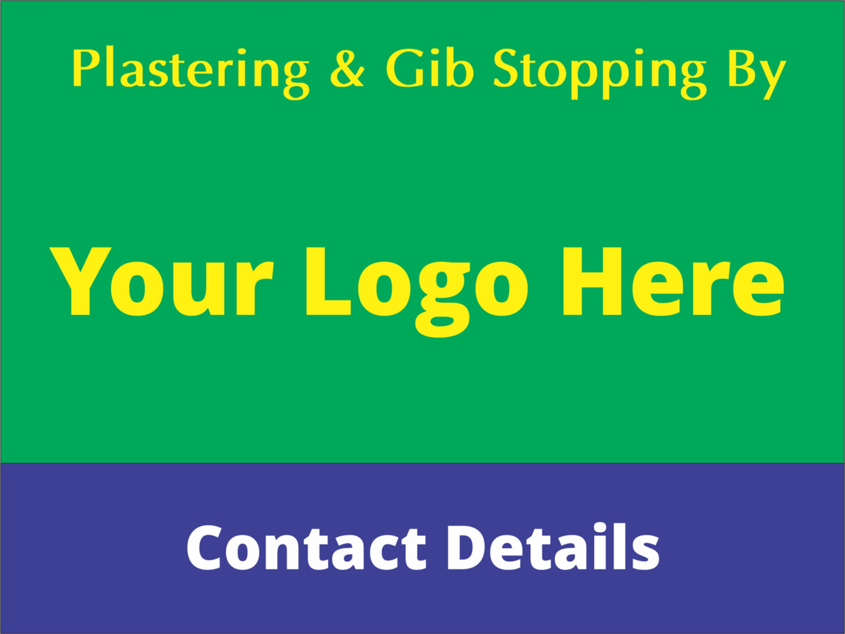 Plastering & Gib Stopping By - Fully Personalised Site Sign (Logo & Wo ...