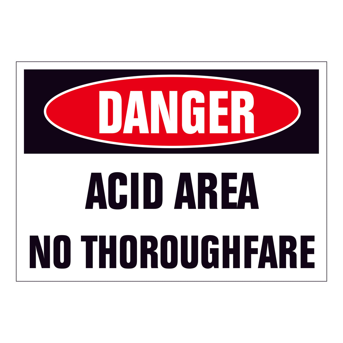 Danger Acid Area No Throughfare – Online NZ Signs