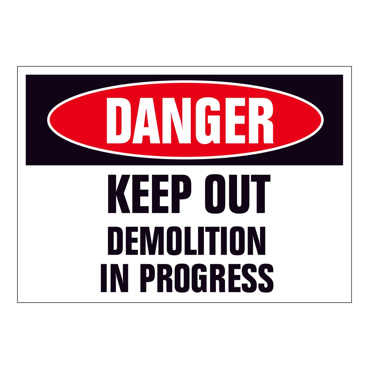 Danger Keep Out Demolition in Progress – Online NZ Signs