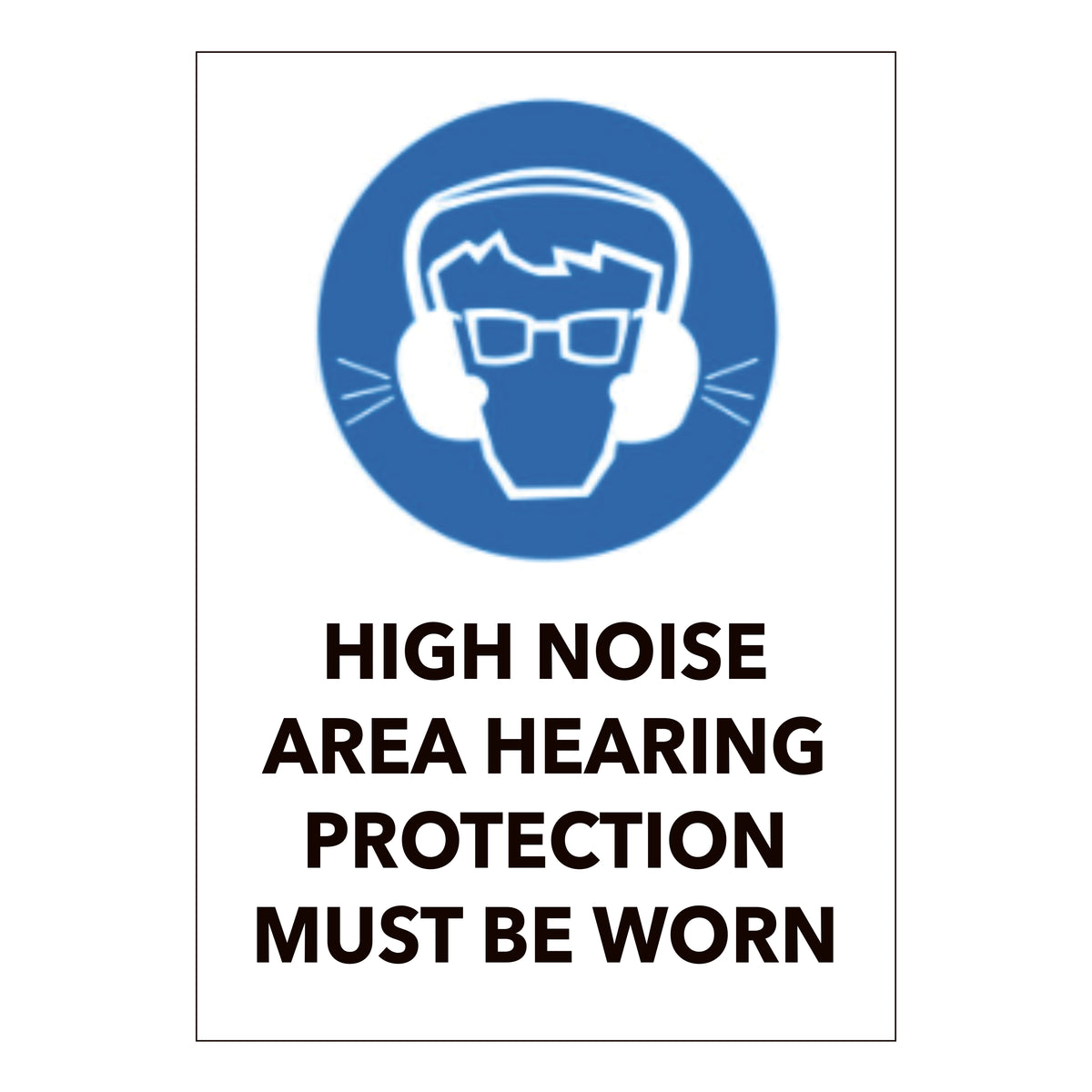 High Noise Area Hearing Protection Must be Worn – Online NZ Signs