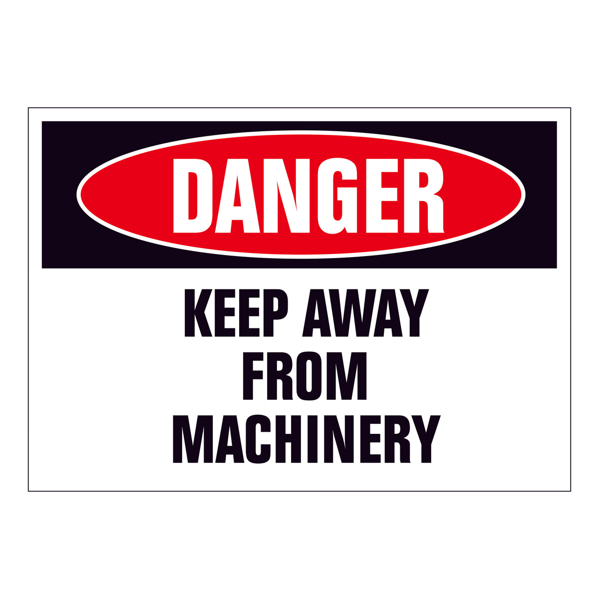 Danger Keep away from Machinery – Online NZ Signs