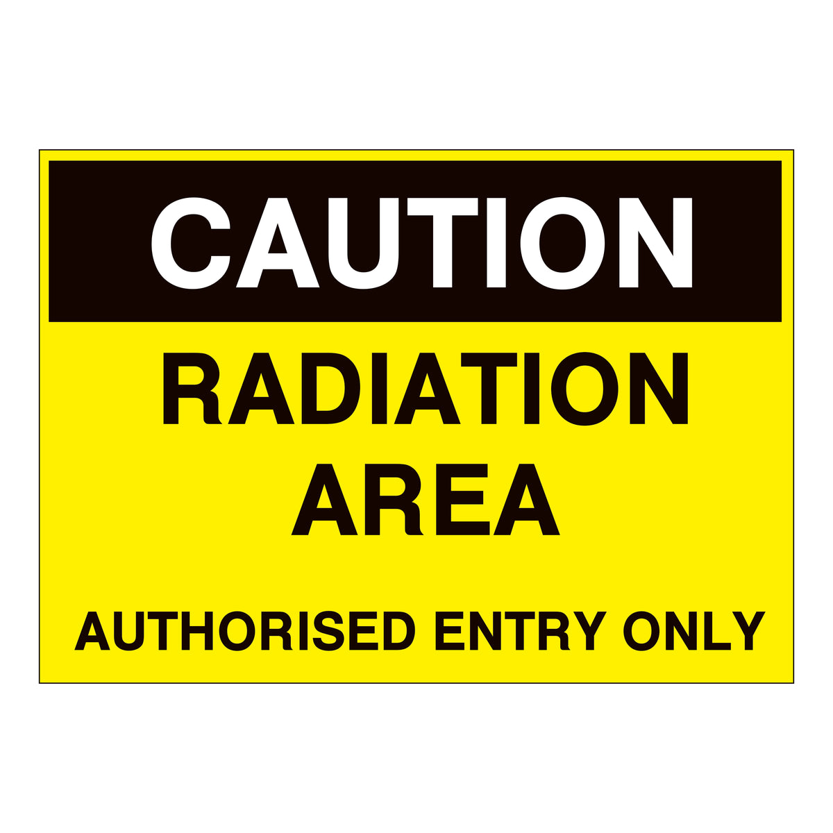 Caution Radiation Area - Authorised Entry Only Sign – Online NZ Signs